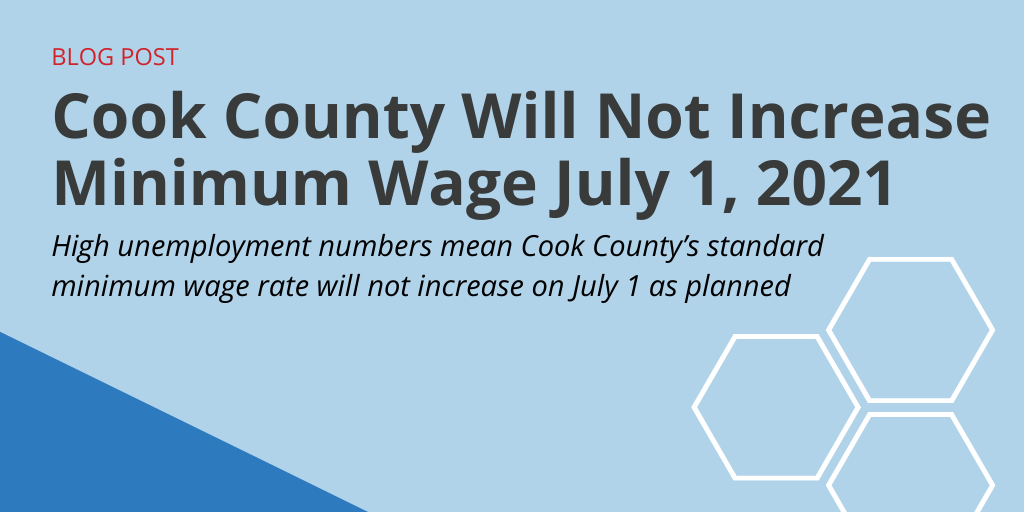 Cook County Minimum Wage Will Not Increase July 1, 2021 - GovDocs Cook County Minimum Wage Will Not Increase July 1, 2021 - GovDocs